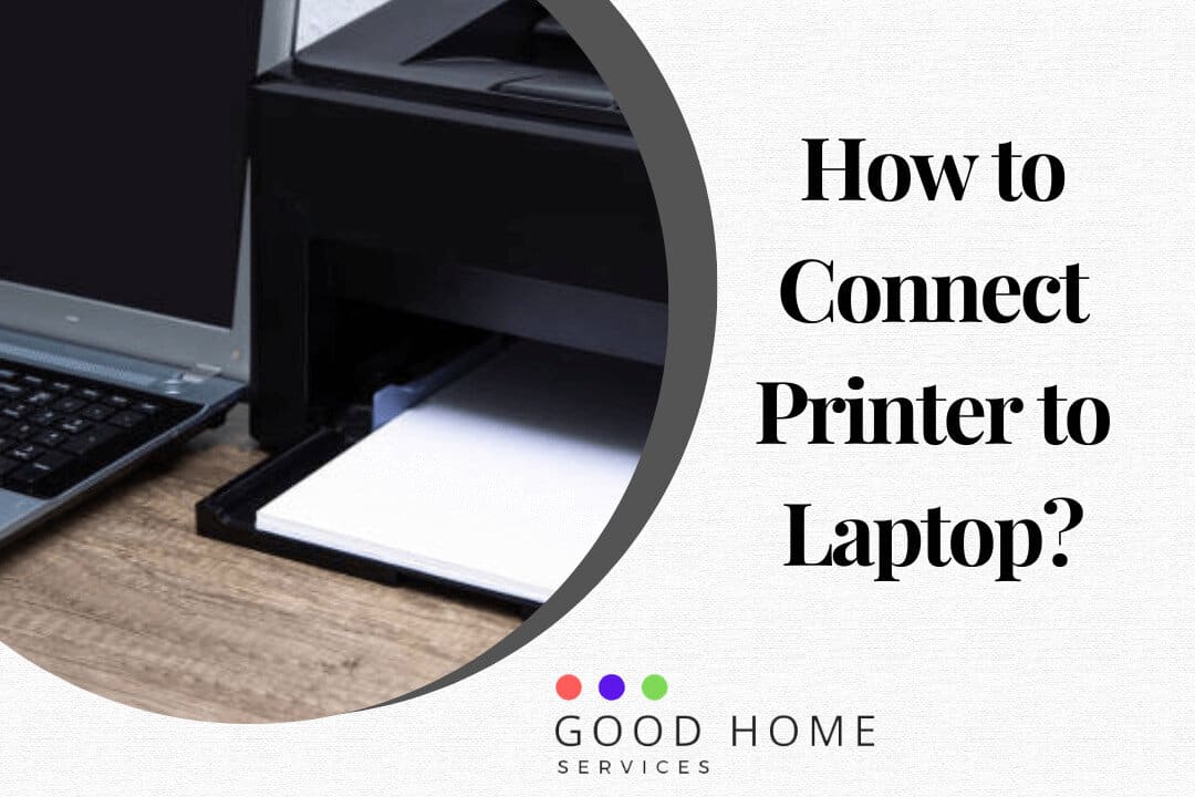 How to Connect a Printer to a Laptop: A Step-by-Step Guide